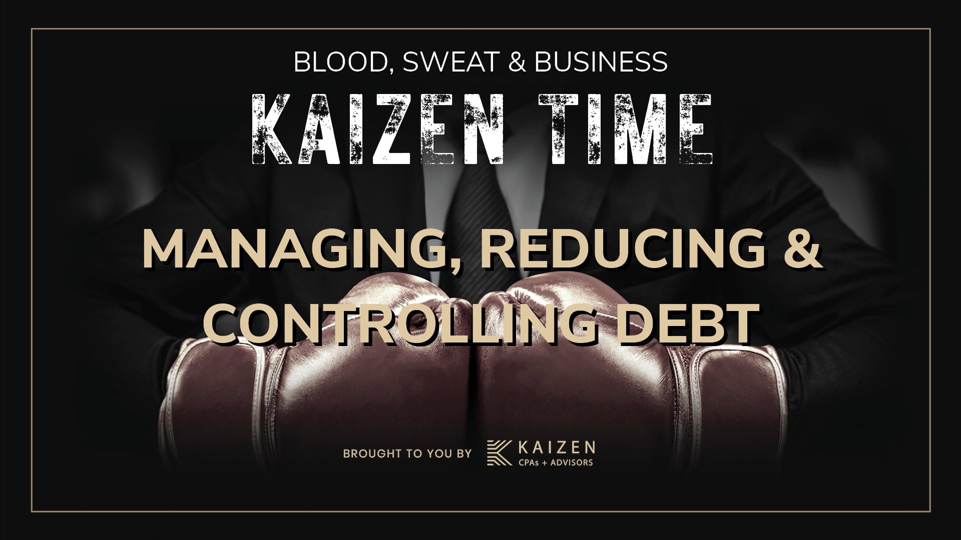 Strategies for Managing, Reducing & Controlling Debt Strategies for Managing, Reducing & Controlling Debt